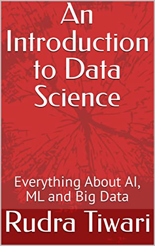 Amazon.com: An Introduction to Data Science: Everything About AI, ML ...