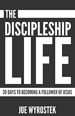 Amazon.co.jp: The Discipleship Life: 30 Days to Becoming a Follower of ...