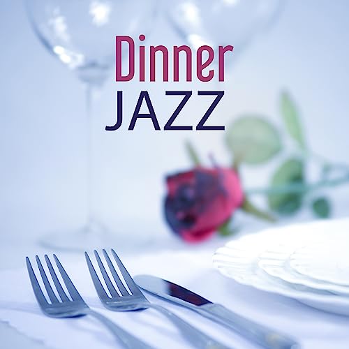 Play Dinner Jazz – Pure Instrumental Jazz, Music for Dinner, Mellow ...