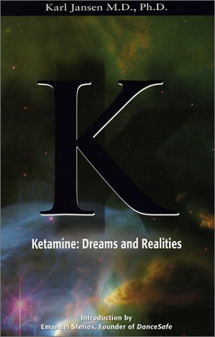 Ketamine : Dreams and Realities: Jansen, Karl: 9780966001938: Amazon ...