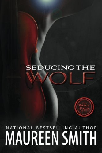 Seducing the Wolf (Wolf Pack): Smith, Maureen: 9780988366336: Amazon ...