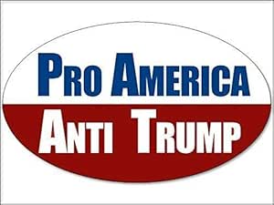 Amazon.com: JR Studio 3x5 inch Oval PRO America Anti Trump Sticker (not ...
