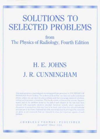 Solutions to Selected Problems: From the Physics of Radiology: Johns ...