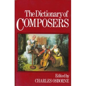 Dictionary of Composers: Osborne, Charles: 9780800821951: Amazon.com: Books