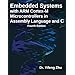 Embedded Systems with ARM Cortex-M Microcontrollers in Assembly Language and C: Zhu, Yifeng ...
