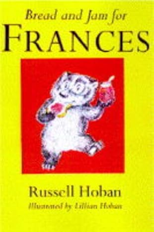 Bread And Jam For Frances: Hoban: 9780224045919: Amazon.com: Books