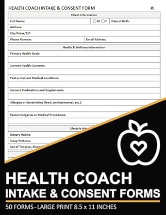 Health Coach Intake & Consent Forms Book: Health & Wellness Coaching ...