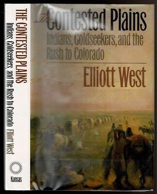 Rare THE CONTESTED PLAINS West, ElliottUniversity of Kansas 1st edit ...