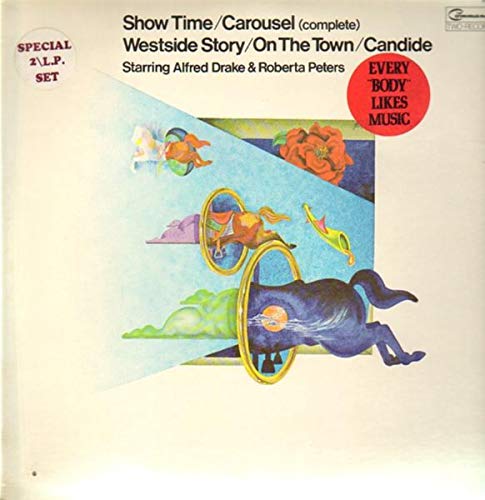 Alfred Drake, Roberta Peters - Show Time / Carousel (Complete) / West ...