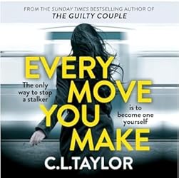 Every Move You Make: The NUMBER ONE bestseller and Richard & Judy Book Club pick. A new gripping ...