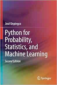 Amazon.com: Python for Probability, Statistics, and Machine Learning: 9783030185473: Unpingco ...