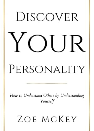 Find Who You Were Born To Be: Explore Your Personality, Discover Your ...