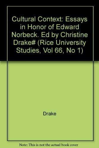 Cultural Context: Essays in Honor of Edward Norbeck. Ed by Christine ...