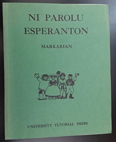 Ni Parolu Esperanton: A First Book of Oral Esperanto: R. H. M ...