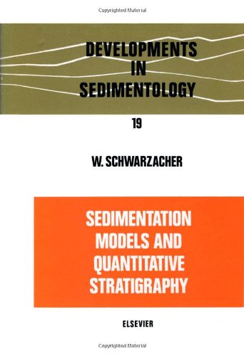 Sedimentation Models and Quantitative Stratigraphy: Schwarzacher, W ...