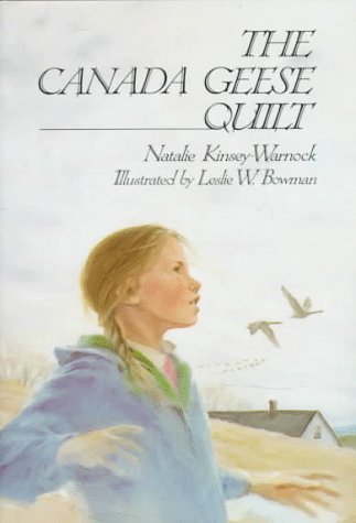 The Canada Geese Quilt: Natalie Kinsey-Warnock, Leslie W. Bowman ...