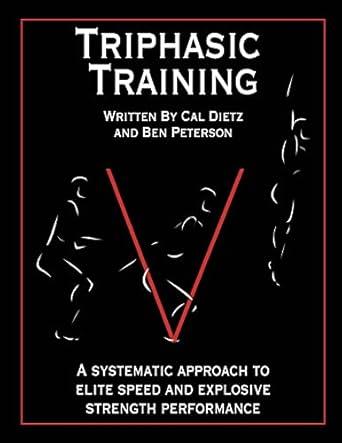 Triphasic Training: A systematic approach to elite speed and explosive ...