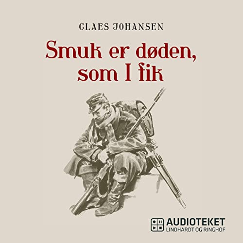 Smuk er døden, som I fik (Audio Download): Claes Johansen, Paul Becker ...