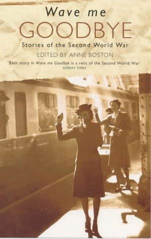 Buy Wave Me Goodbye: Stories of the Second World War Book Online at Low ...