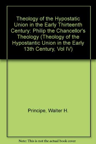 Philip the Chancellor's Theology of the Hypostatic Union (Studies and ...
