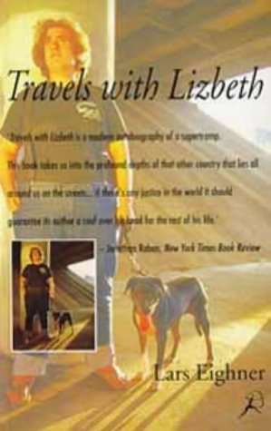 Travels with Lizbeth: Eighner, Lars: 9780747517641: Amazon.com: Books