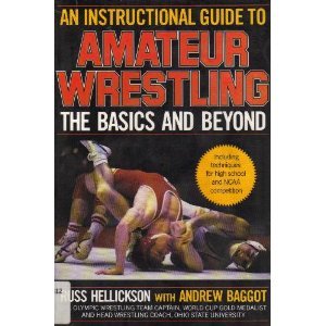 An Instructional Guide to Amateur Wrestling: the basics and beyond: A ...
