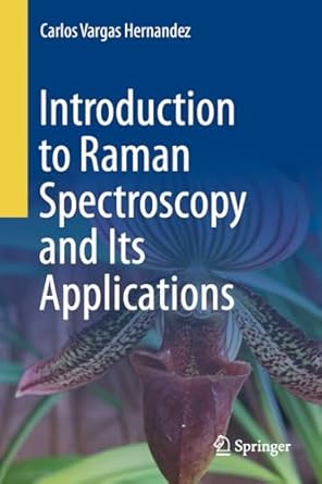 Introduction to Raman Spectroscopy and Its Applications : Vargas ...