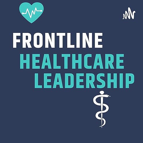 Amazon.com: Frontline Healthcare Leadership : Stephen Scott: Audible ...