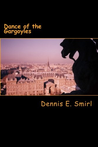 Dance of the Gargoyles (The Prime Trace Series): Smirl, Dennis E ...