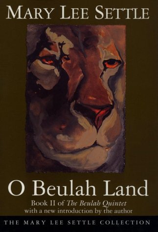 O Beulah Land: Book II of The Beulah Quintet (Mary Lee Settle ...