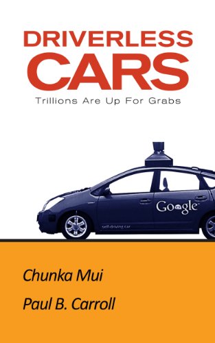 Amazon.com: Driverless Cars: Trillions Are Up For Grabs eBook : Mui ...