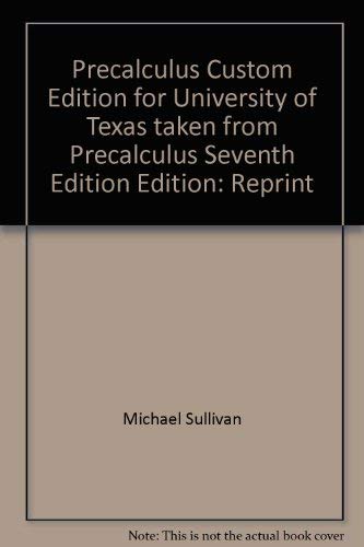 Precalculus Custom Edition for University of Texas, taken from ...