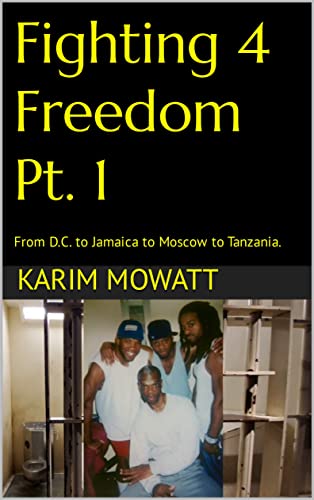 Amazon.com: Fighting 4 Freedom Pt. 1: From D.C. to Jamaica to Moscow to ...