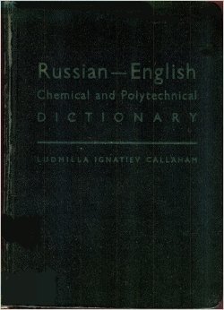 Russian-English Chemical and Polytechnical Dictionary: Ludmilla ...
