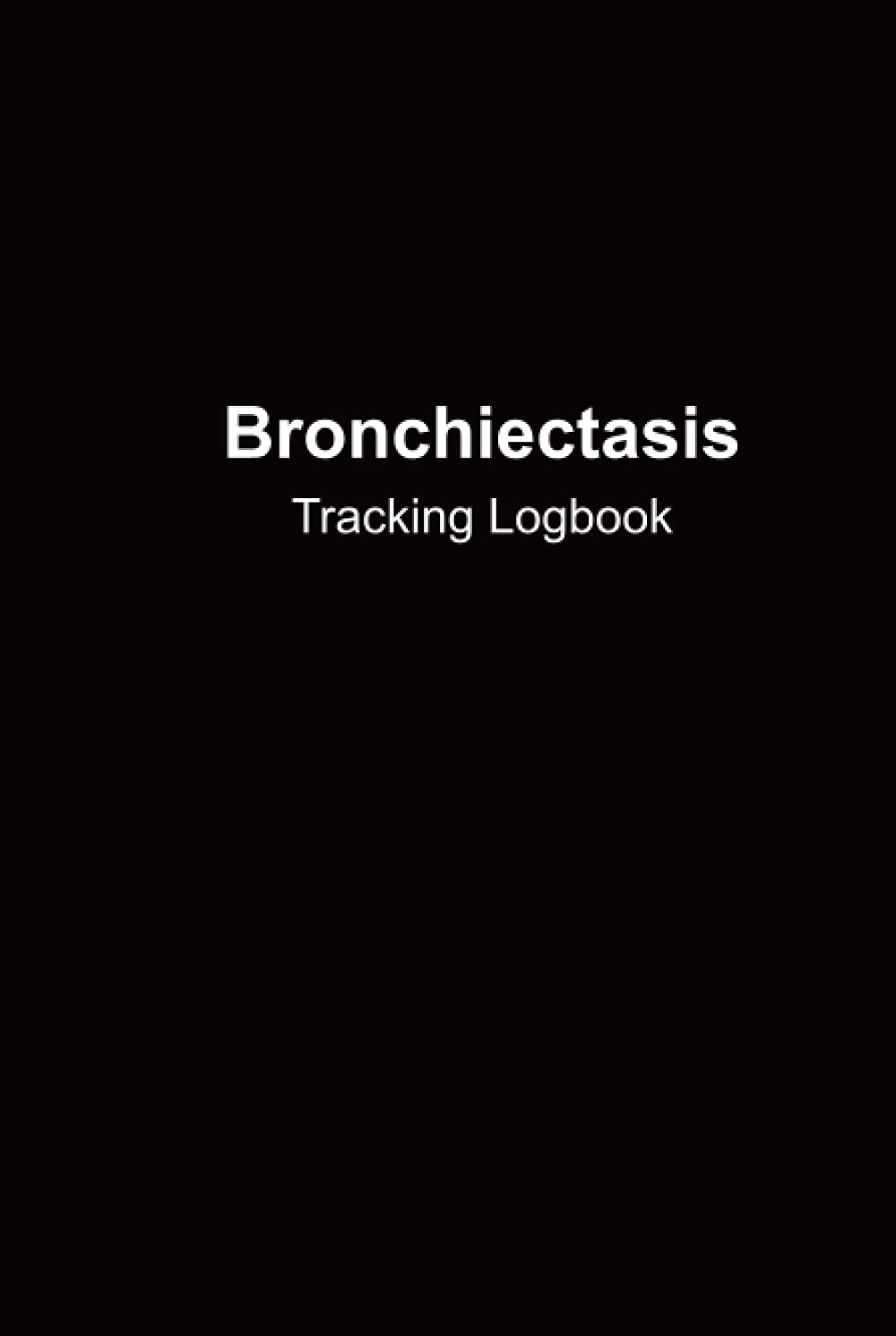 Buy Bronchiectasis Tracking Logbook: Airway Clearance Tracker for Lungs ...