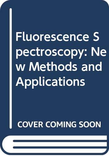 Buy Fluorescence Spectroscopy: New Methods and Applications Book Online ...