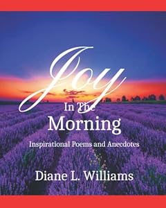 9780998314556: Joy In The Morning: Inspirational Poems and Anecdotes ...