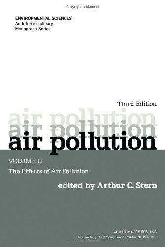 Air Pollution, Volume 2: The Effects of Air Pollution: Stern, Arthur C ...