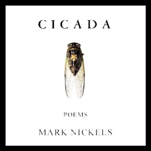 Amazon.com: Cicada: Poems (Audible Audio Edition): Mark Nickels, Mark ...