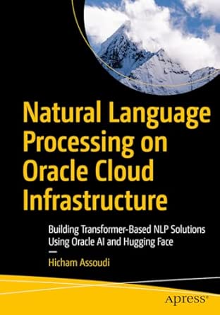 Amazon.com: Natural Language Processing on Oracle Cloud Infrastructure: Building Transformer ...