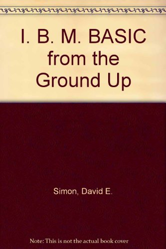 『IBM Basic from the Ground Up』｜感想・レビュー - 読書メーター