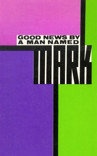 Good News By a Man Named Mark: American Bible Society: Amazon.com: Books