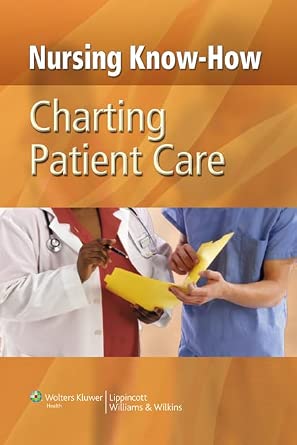 Charting Patient Care (Nursing Know-how): 9780781791946: Medicine ...