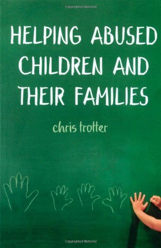 Helping Abused Children and Their Families: Trotter, Chris ...
