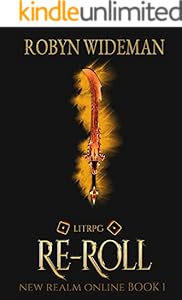 Amazon.com: RE-ROLL: An Epic Litrpg Fantasy (New Realm Online Book 1) eBook : Wideman, Robyn ...