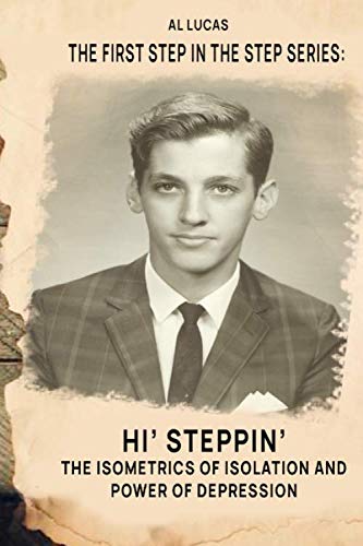 The Step Series: The First Step: Hi’ Steppin’: The Isometrics of ...