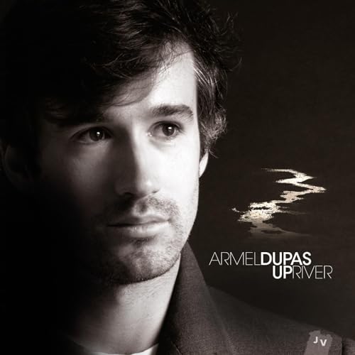 Play Upriver by Armel Dupas on Amazon Music