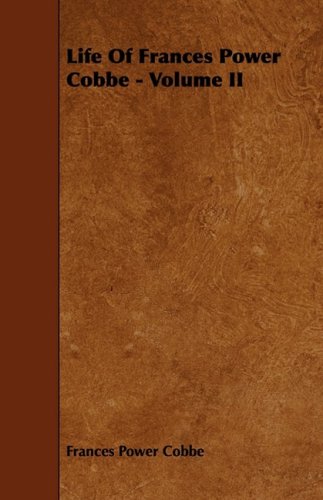 Life of Frances Power Cobbe (2): Cobbe, Frances Power: 9781443758642 ...