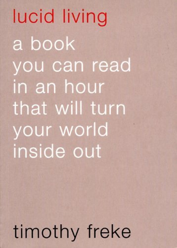 Lucid Living: A book you can read in an hour that will turn your world ...