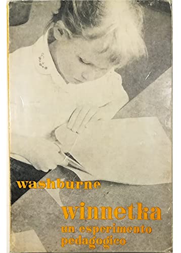 Winnetka. Storia E Significato Di Un Esperimento Pedagogico : Amazon.co ...